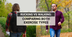 Rucking vs Walking: Comparing Both Exercise Types
